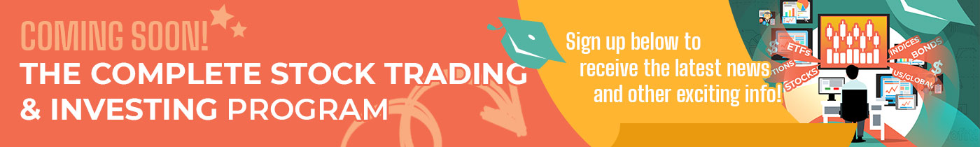The Complete Stock Trading and Investing Program – Sign up to receive ...